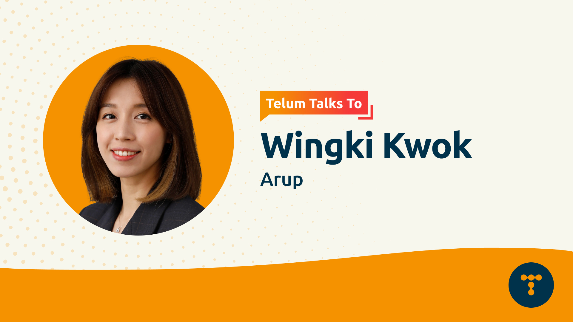 Telum Talks To: Wingki Kwok from Arup